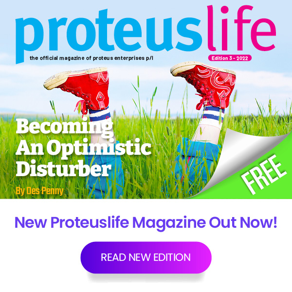 The official magazine of Proteus Enterprises p/l - Proteus Leadership